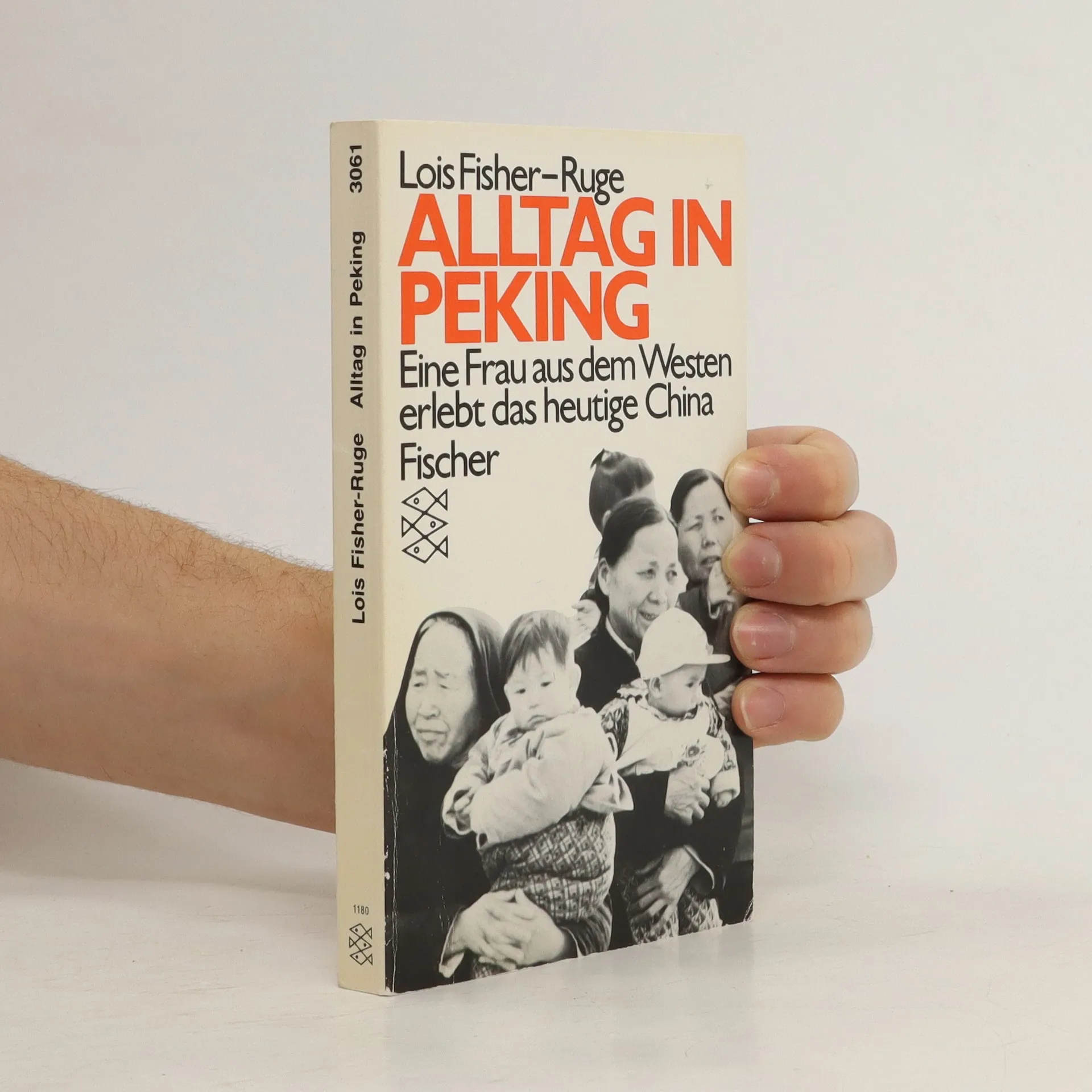 Alltag in Peking - Lois Fisher-Ruge - knihobot.cz