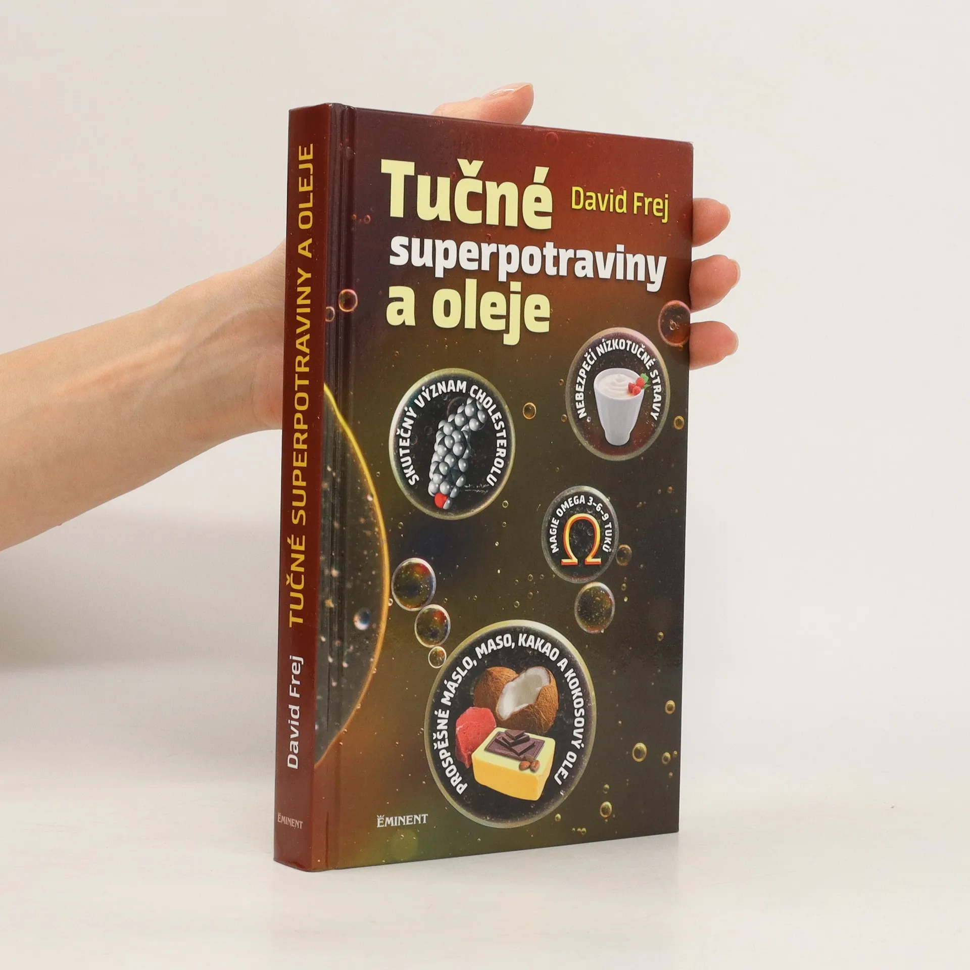 Tučné superpotraviny a oleje - David Frej - knihobot.cz