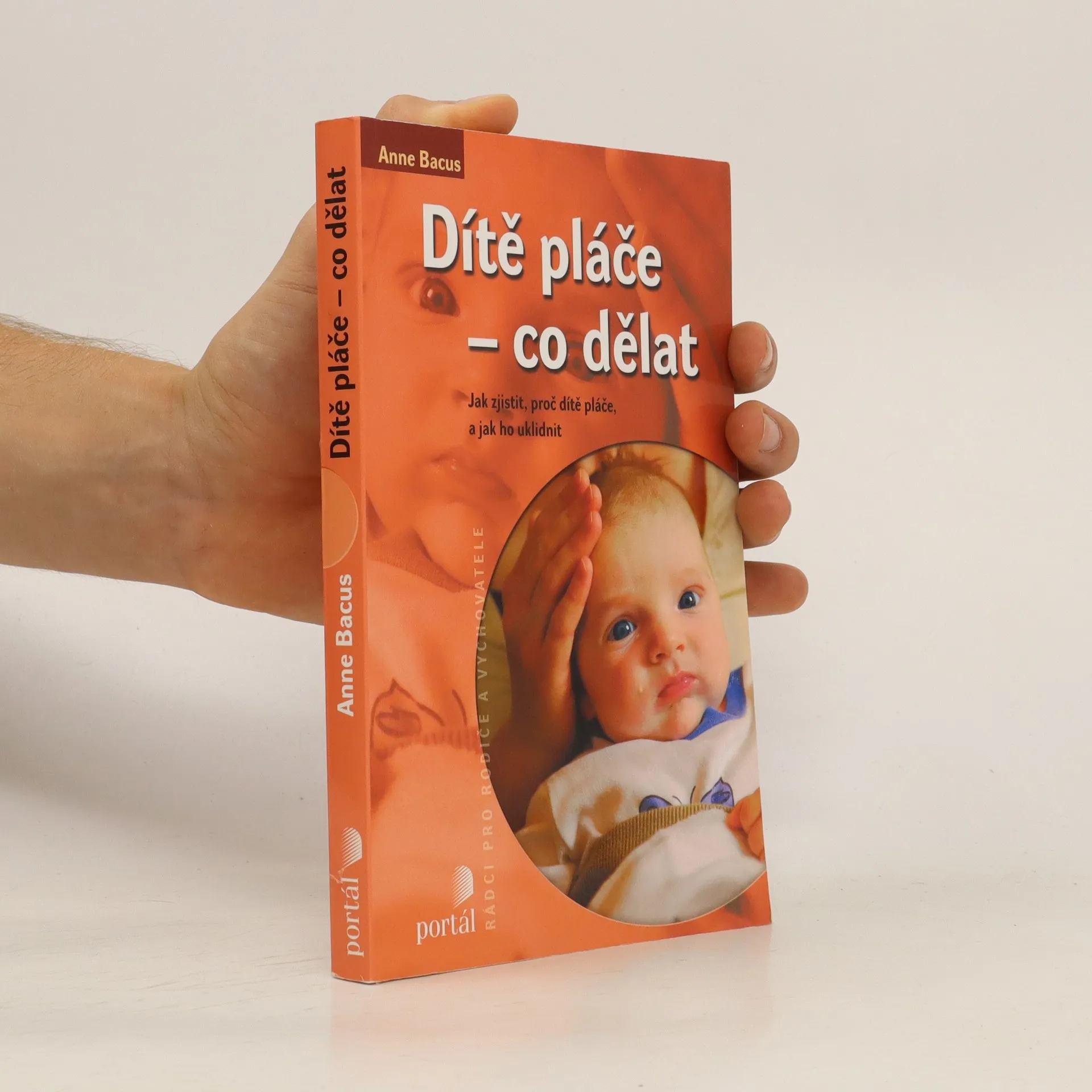 Dítě pláče - co dělat - Anne Bacus Lindroth - knihobot.cz