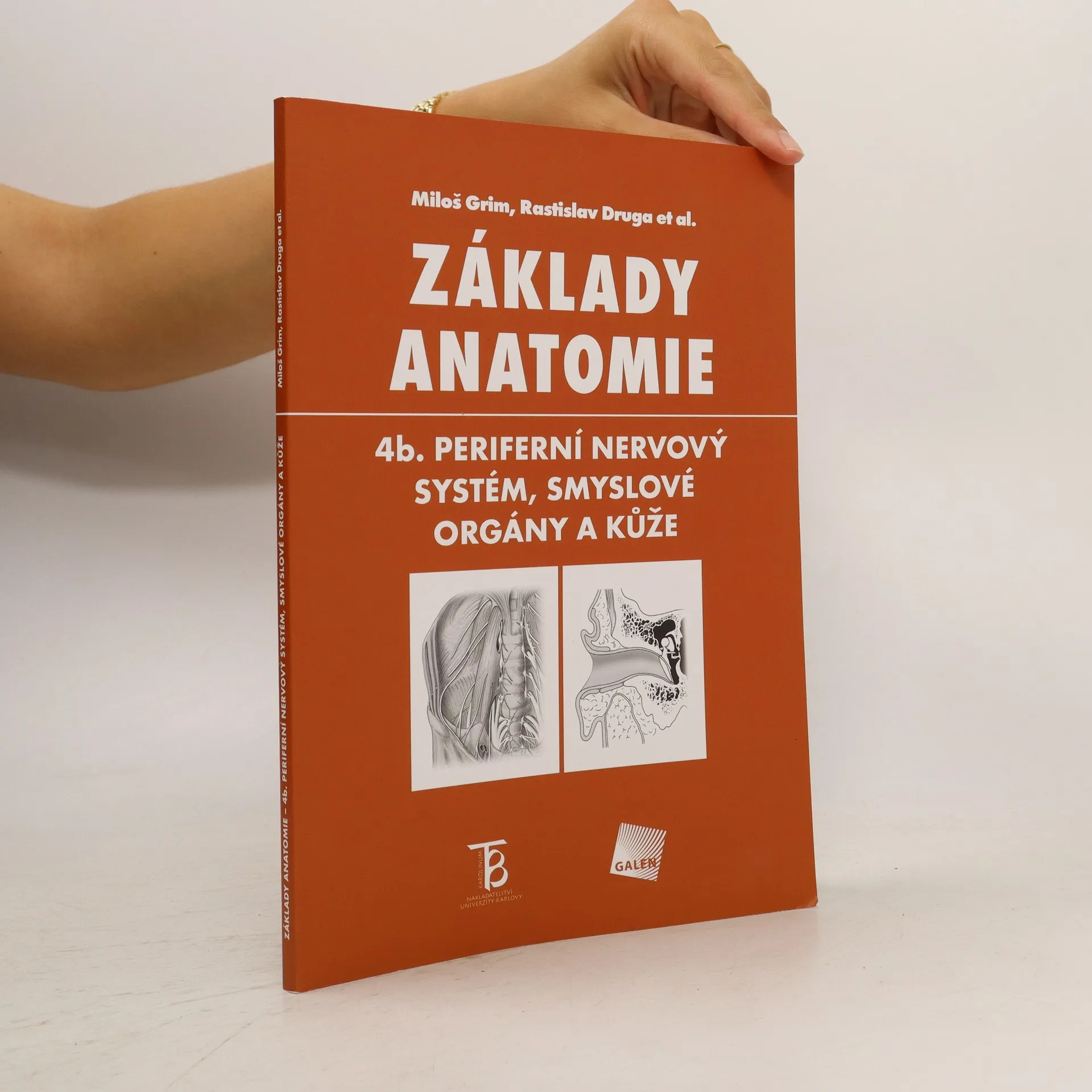 Základy anatomie. 4b., Periferní nervový systém, smyslové orgány a kůže ...