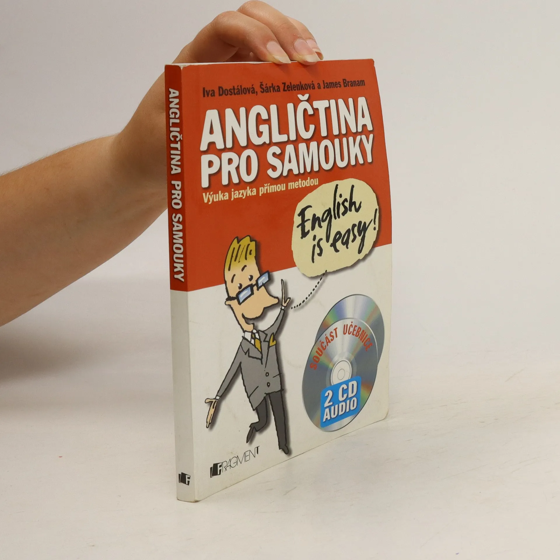 Angličtina pro samouky - Iva Dostálová, Šárka Zelenková, James Branam ...