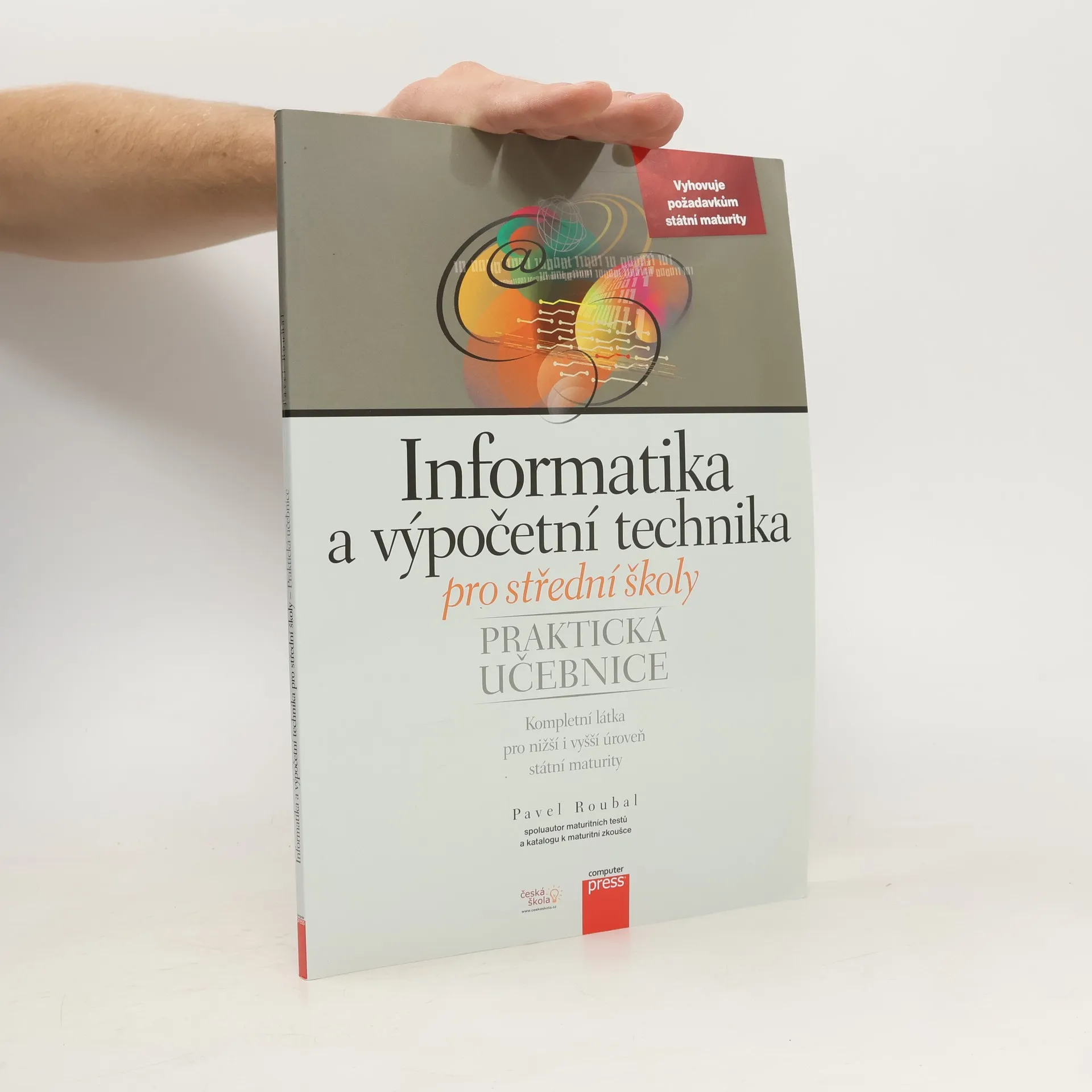 Informatika a výpočetní technika pro střední školy. Praktická učebnice ...