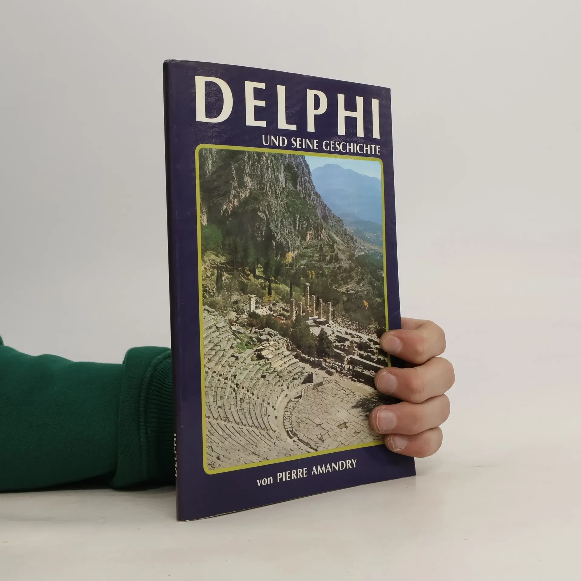 Delphi und seine Geschichte - Pierre Amandry - knihobot.cz