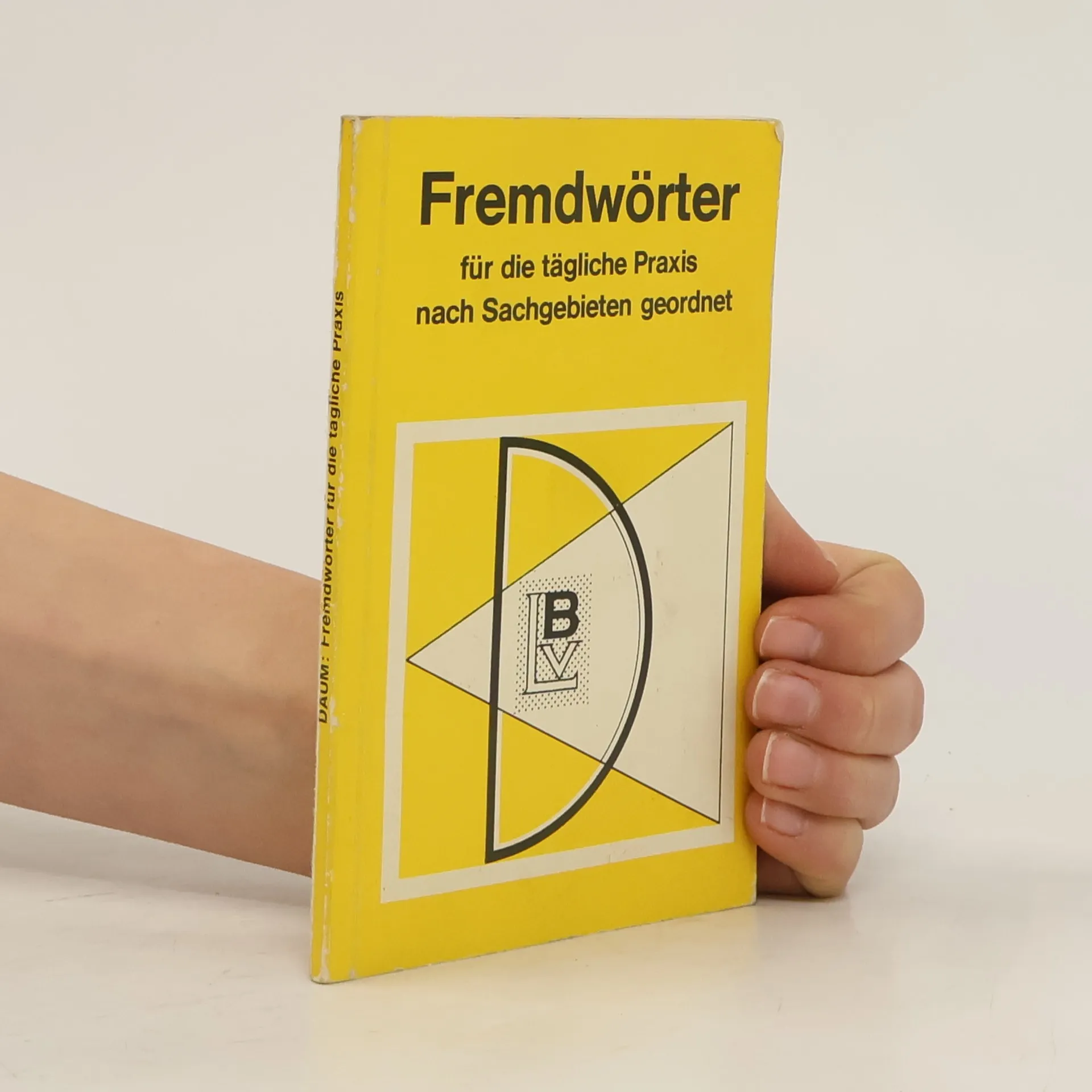 Fremdwörter für die tägliche Praxis nach Sachgebieten geordnet - Walter ...