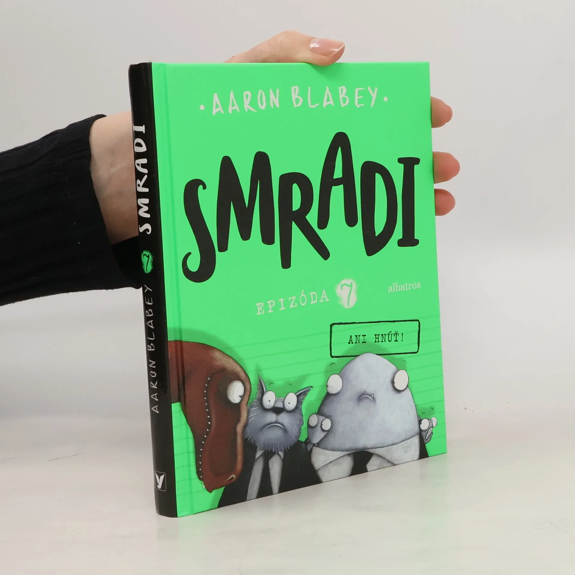 Smradi. Epizóda 7: Ani hnúť! - Aaron Blabey - knihobot.cz