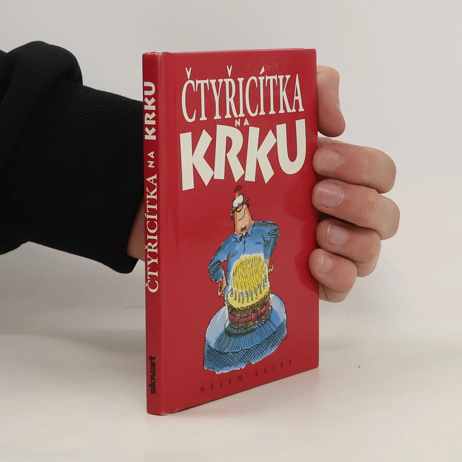 Čtyřicítka na krku - Helen Exley, Bill Stott - knihobot.cz