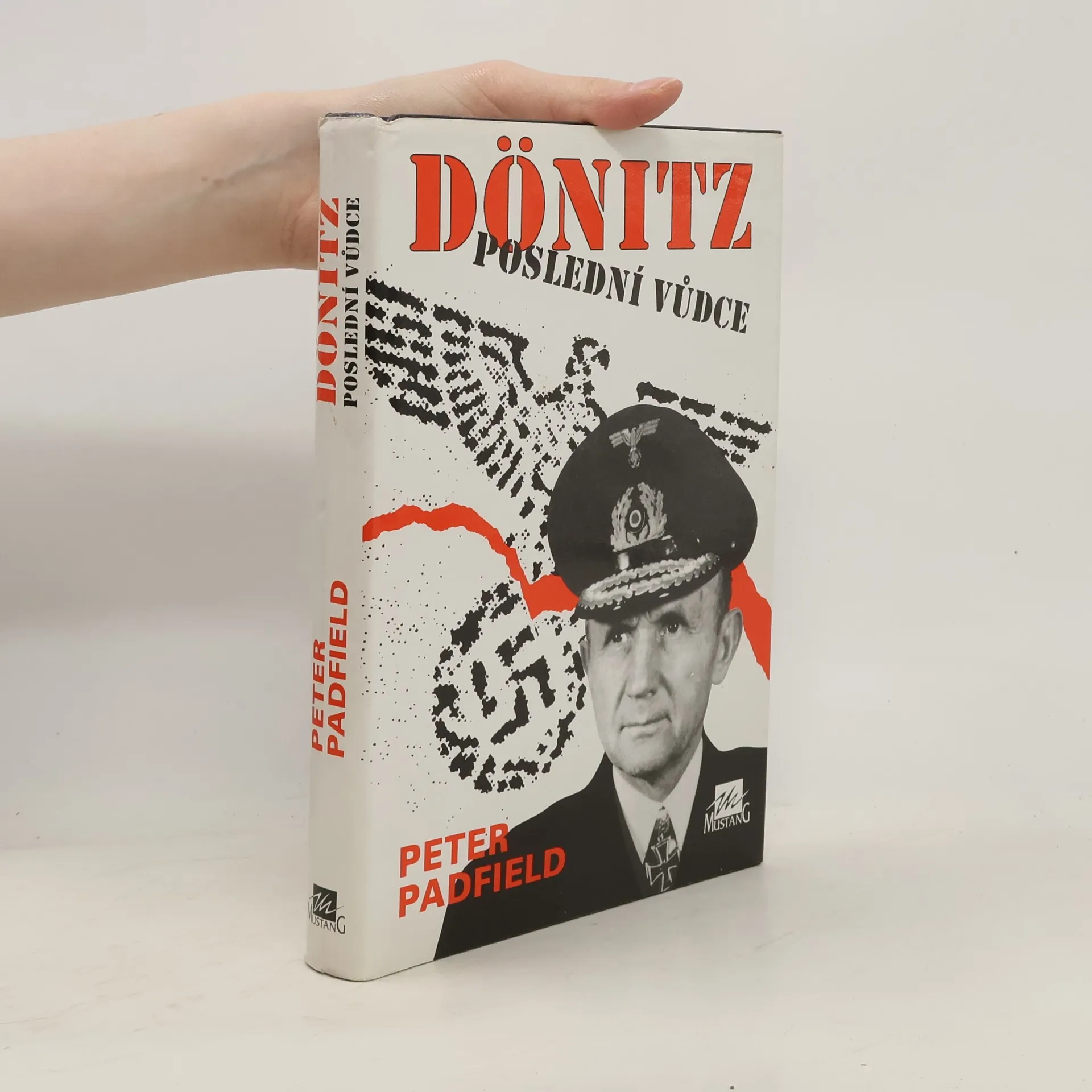 Dönitz - poslední vůdce - Peter Padfield - knihobot.cz