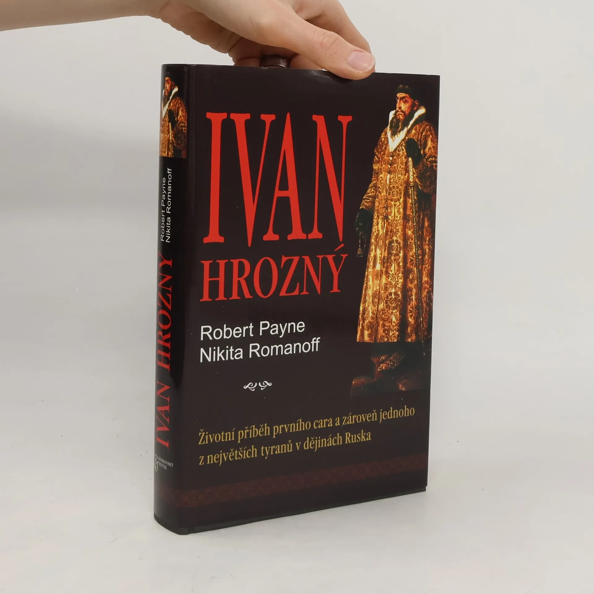 Ivan Hrozný - Robert Payne, Nikita Romanoff - knihobot.cz