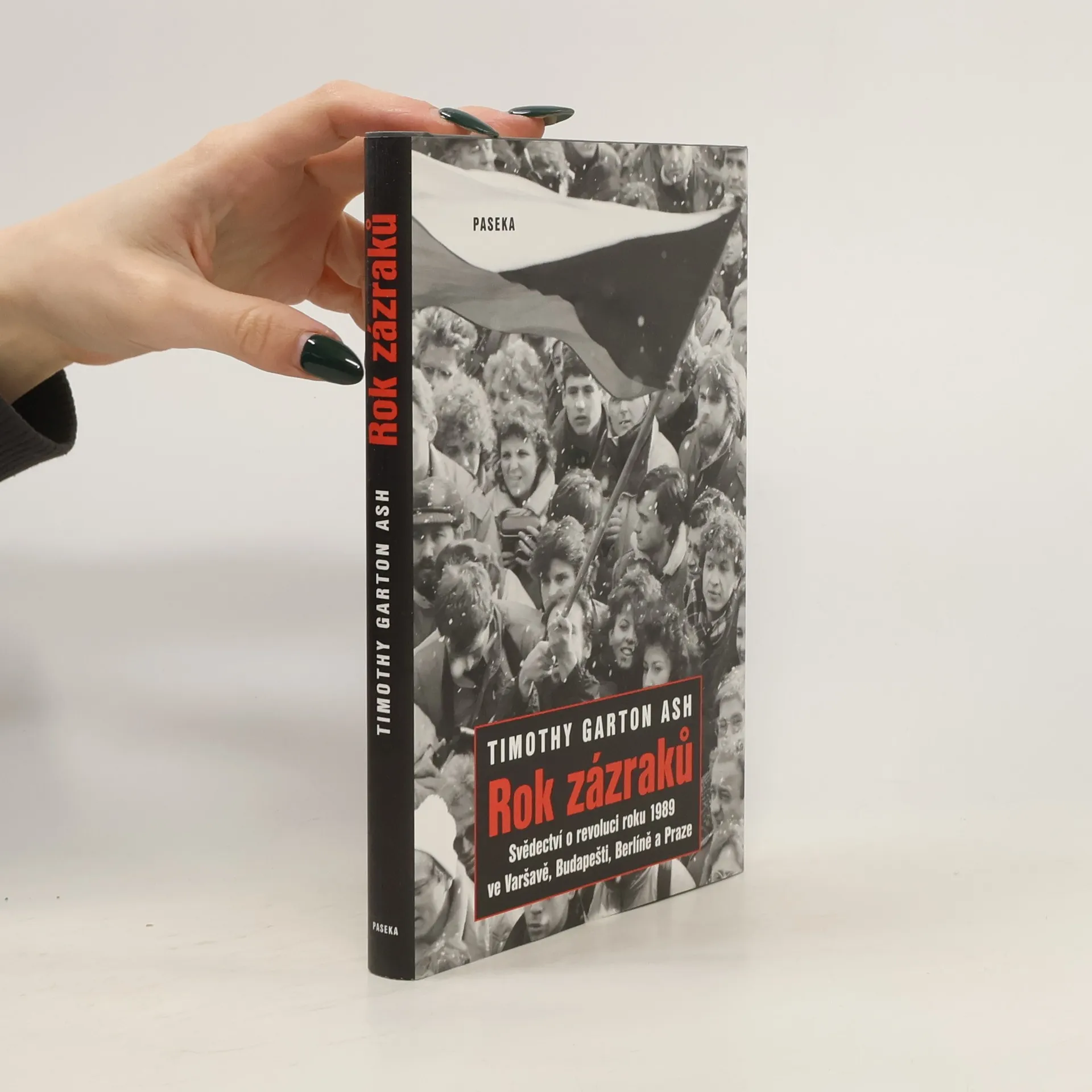 Rok zázraků - Timothy Garton Ash, Miroslav Drozd - knihobot.cz