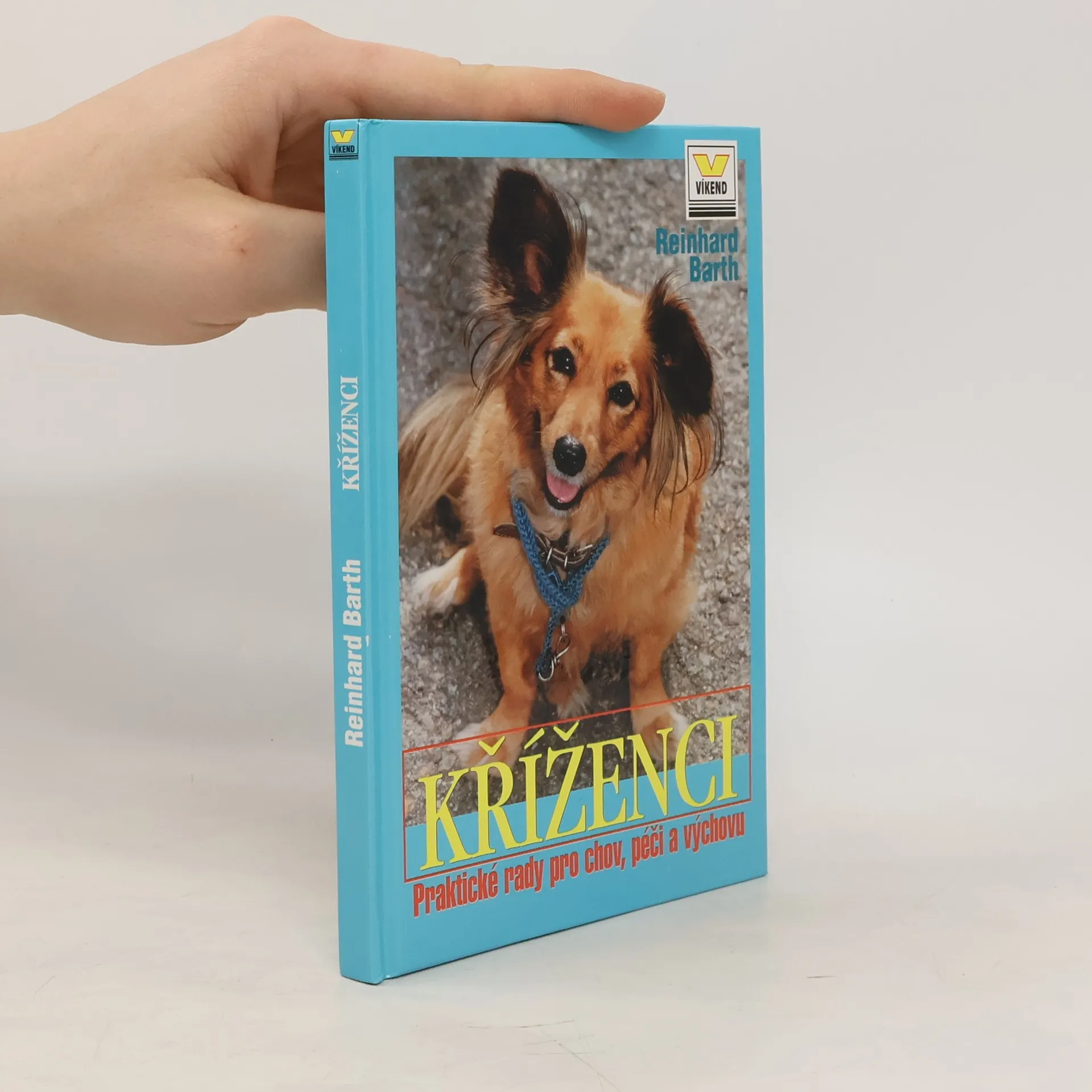 Kříženci: Praktické rady pro chov, péči a výchovu - Reinhard Barth - knihobot.cz