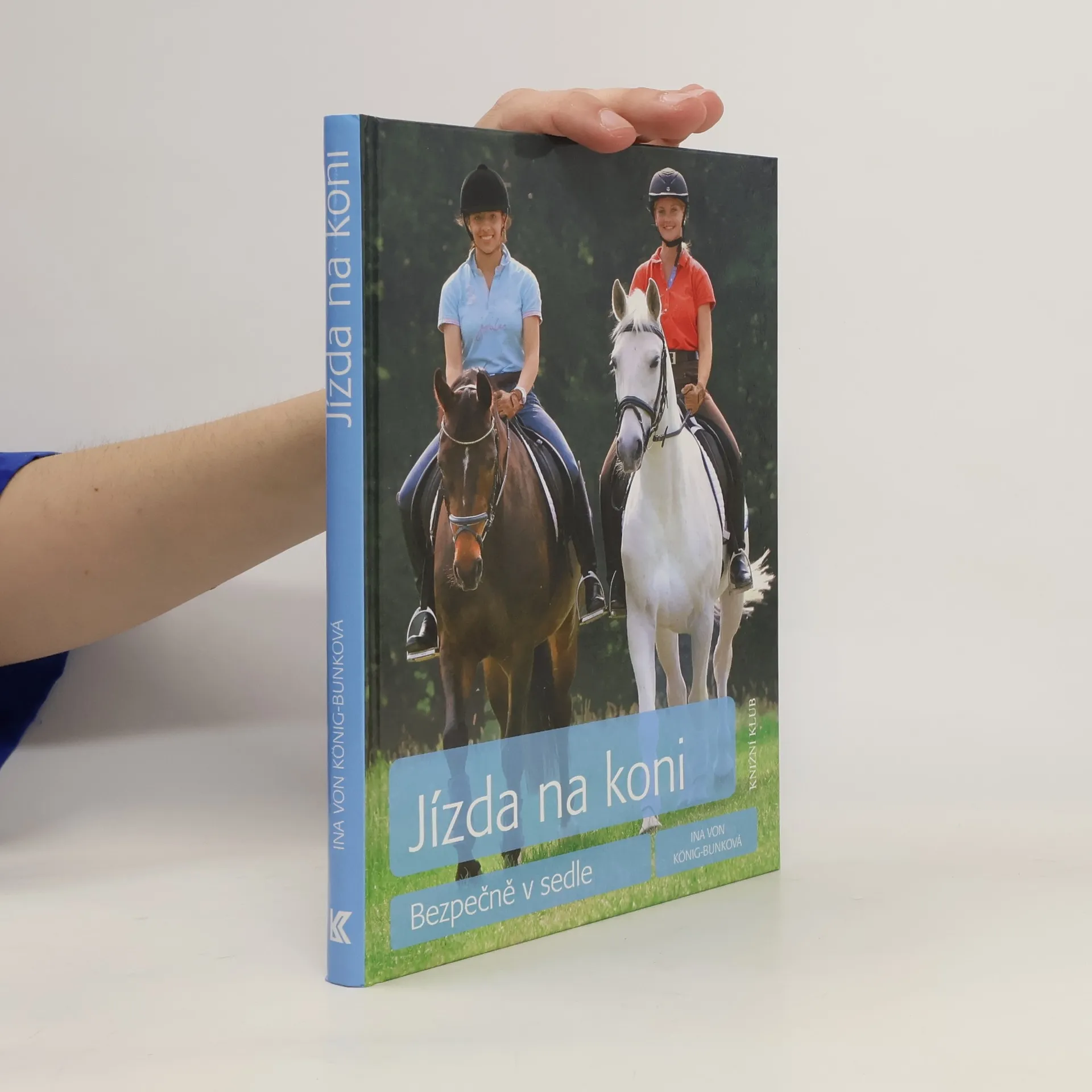 Jízda na koni: Bezpečně v sedle - Ina von König-Bunk - knihobot.cz