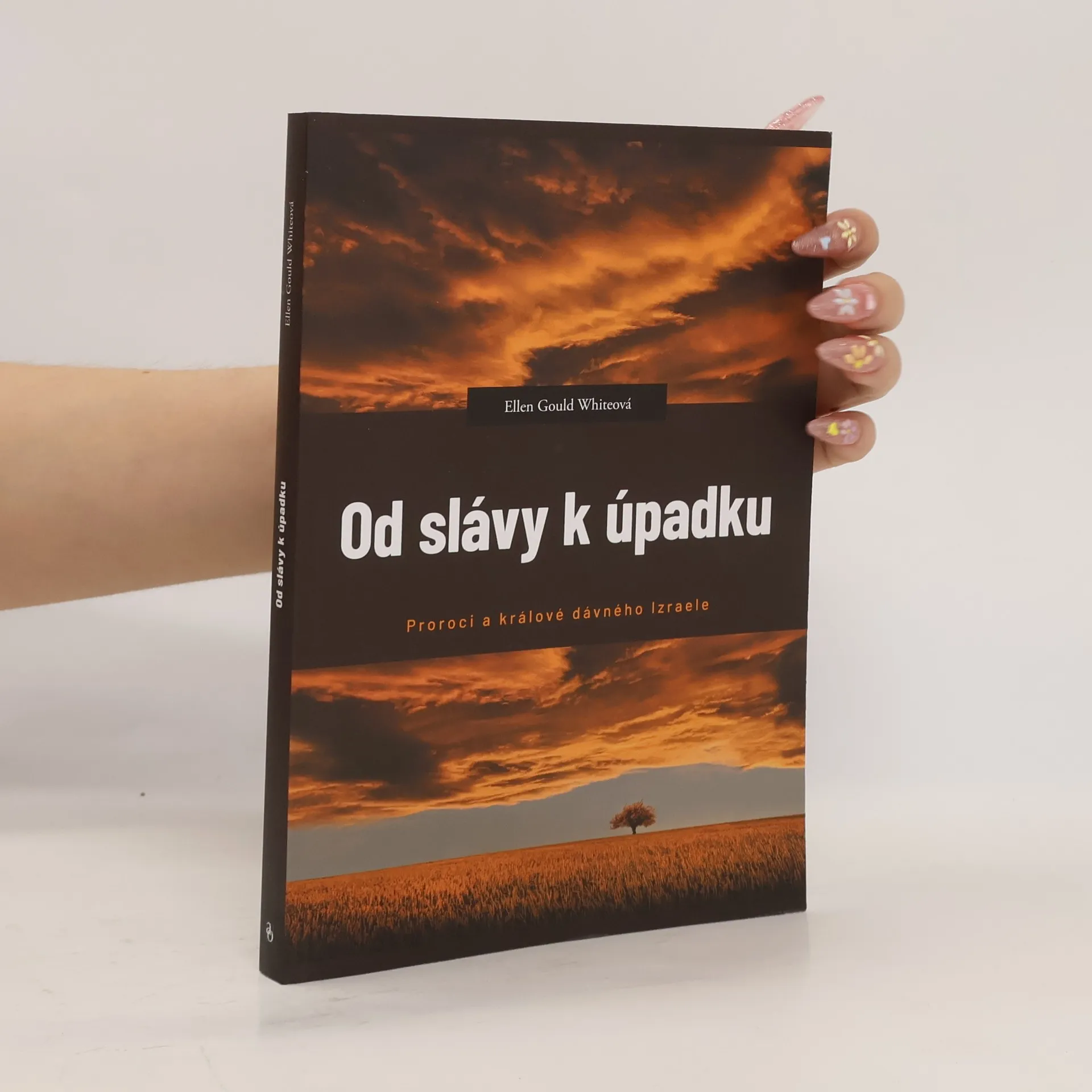 Od slávy k úpadku - Ellen G. White - knihobot.cz
