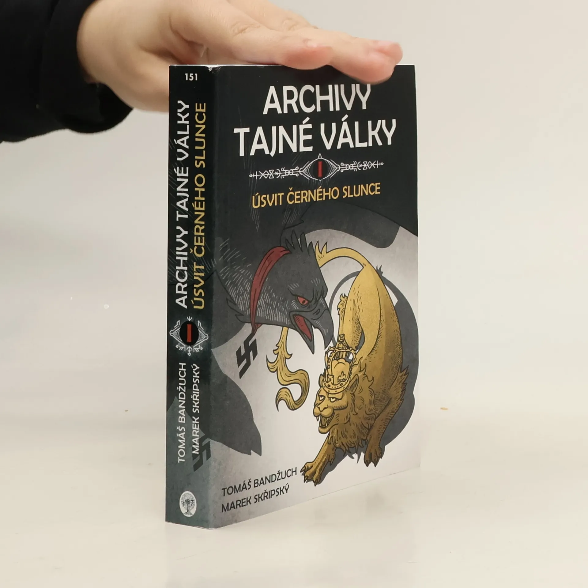 Archivy tajné války I. Úsvit černého slunce - Tomáš Bandžuch, Marek ...