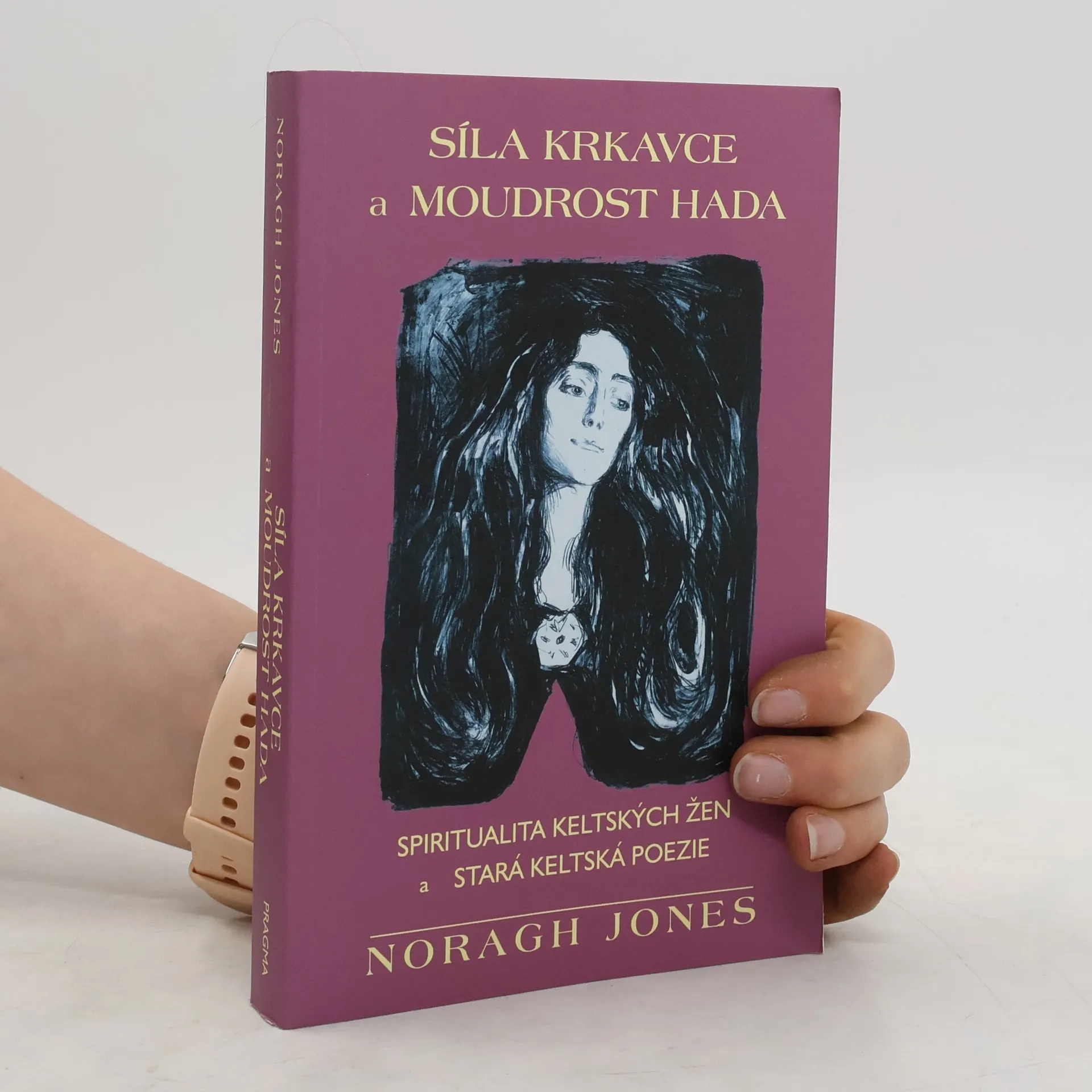 Síla krkavce a moudrost hada : spiritualita keltských žen a stará ...