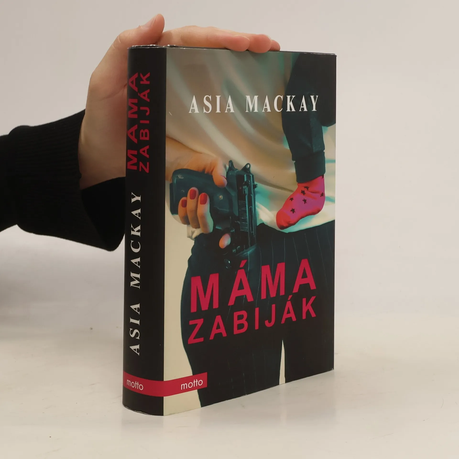 Máma zabiják - Asia Mackay - knihobot.cz