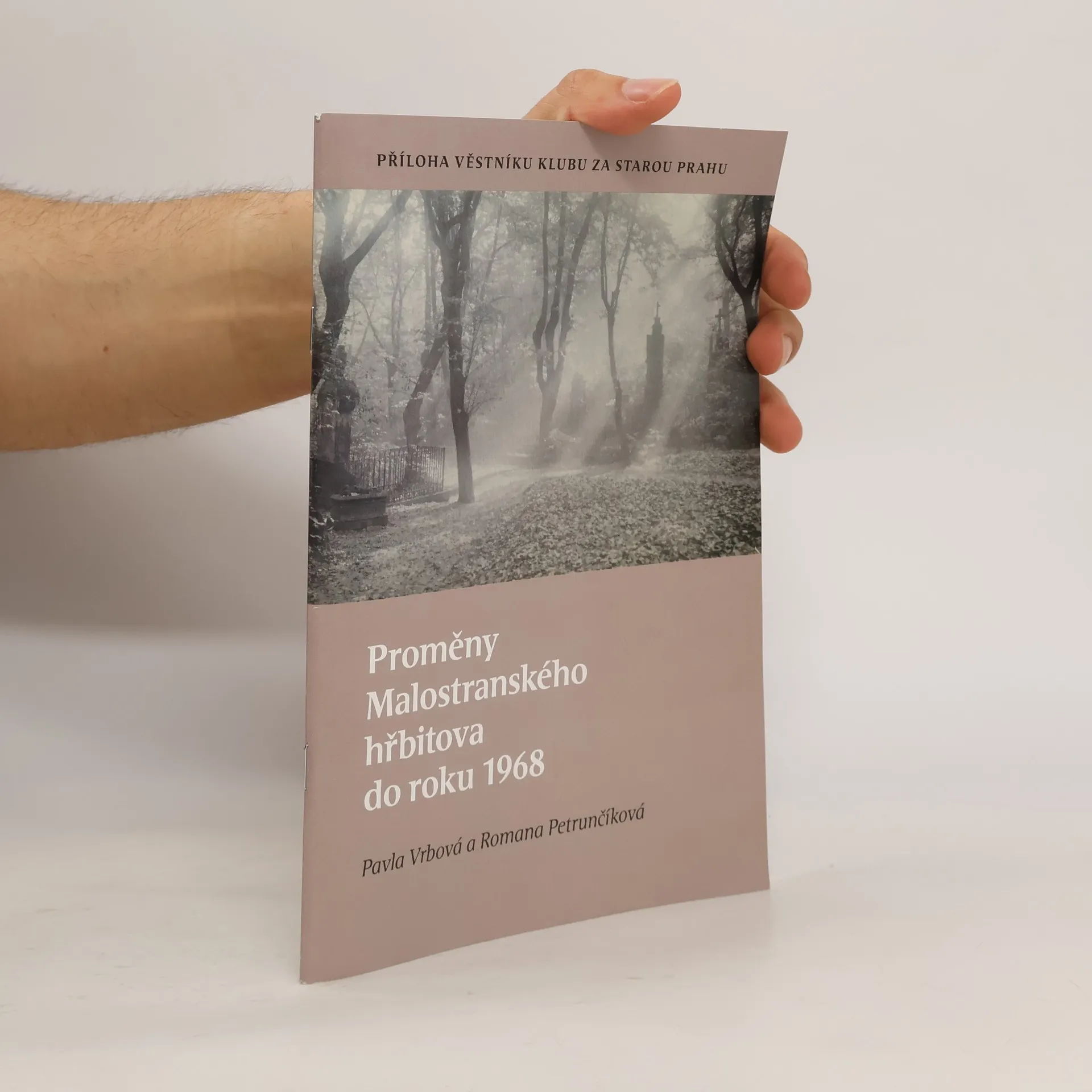 Proměny Malostranského hřbitova do roku 1968 - Pavla Vrbová, Romana ...