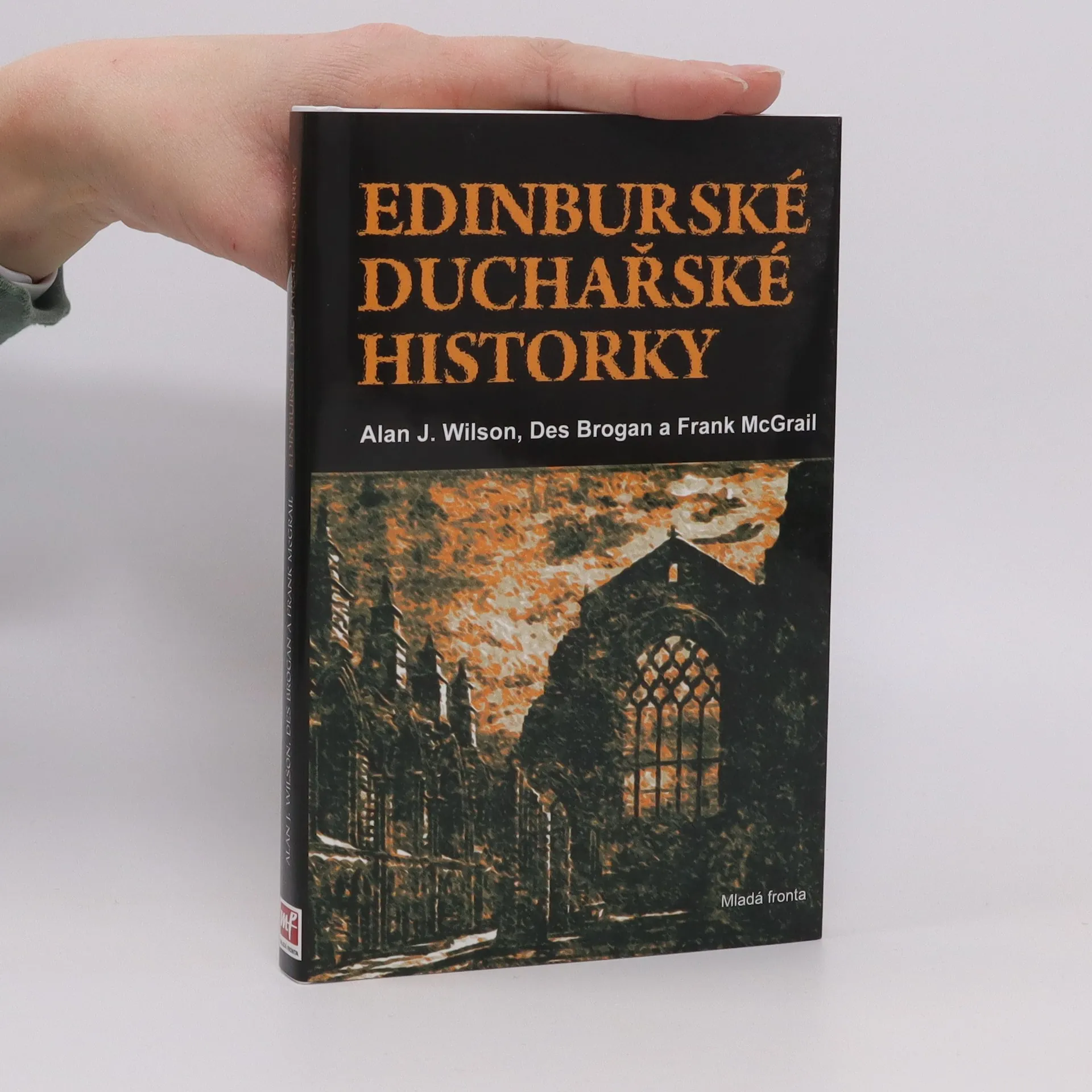 Edinburské duchařské historky - Alan J. Wilson, Des Brogan, Frank ...