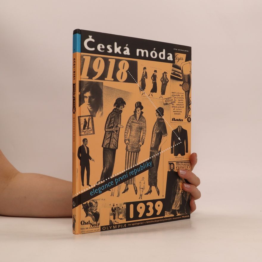 Česká móda, 1918-1939 : Elegance první republiky - Eva Uchalová ...