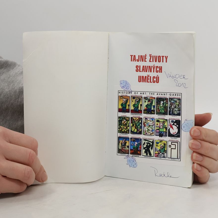 Tajné životy slavných umělců : co vám učitelé zatajili o malířských a ...